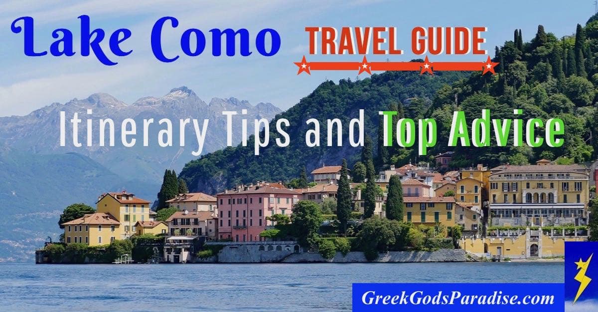 Lake Como Travel Guide: Itinerary Tips and Advice | Greek Gods Paradise