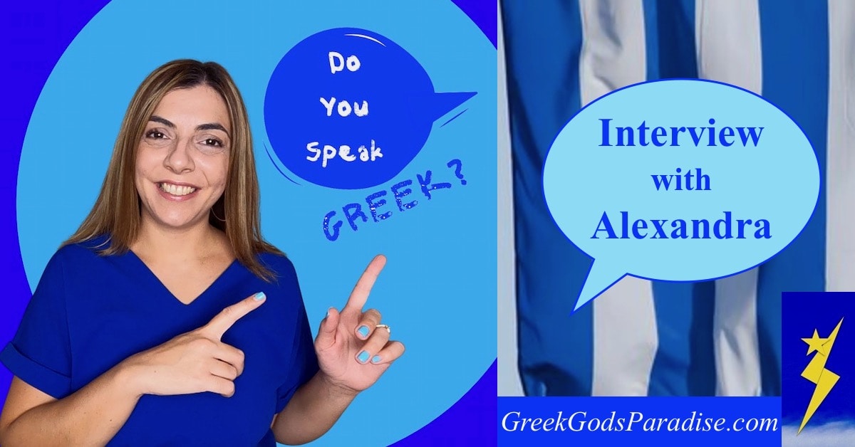 Do You Speak Greek? Interview with Alexandra | Greek Gods Paradise