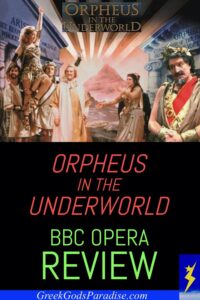 ORPHEUS in the Underworld Review: BBC Opera | Greek Gods Paradise