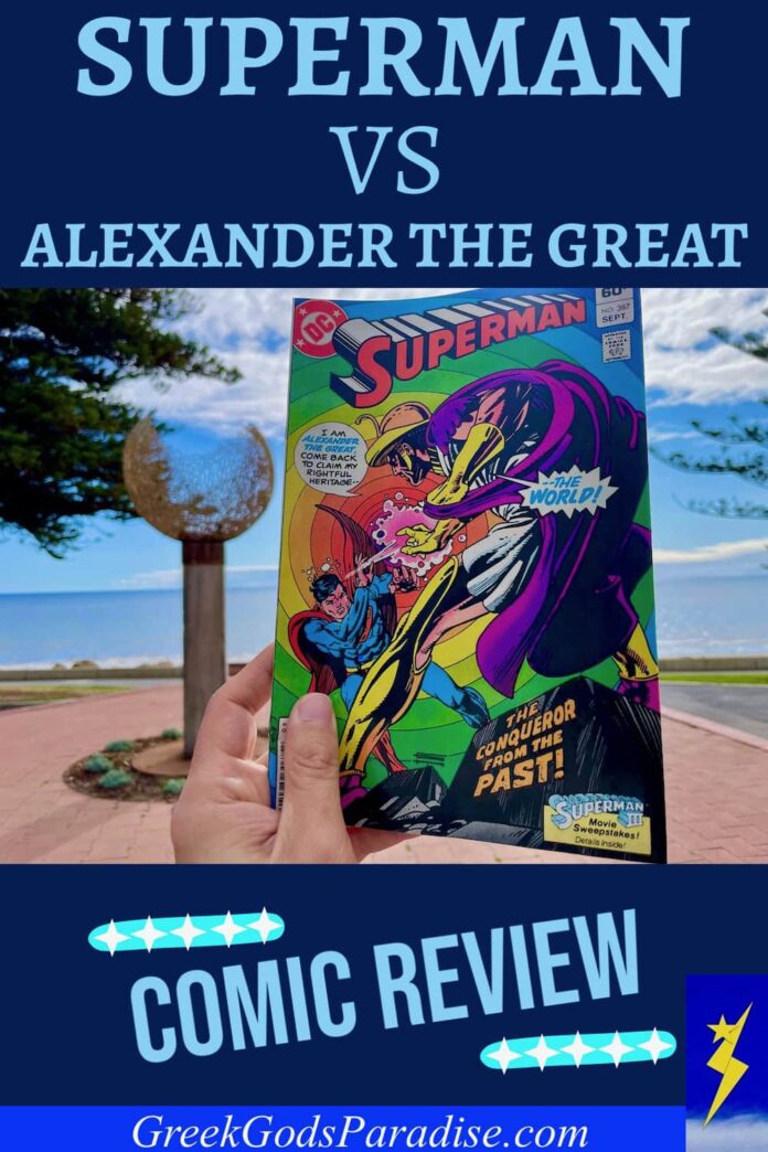 Superman VS Alexander the Great: Comic Review | Greek Gods Paradise